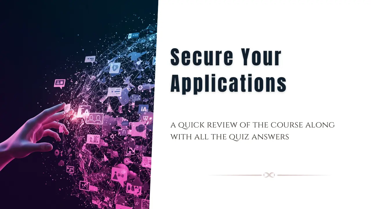 Secure Your Applications Quiz Answers + Review